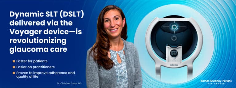DSLT: The Future of Glaucoma Treatment — Barnet Dulaney Perkins Eye Center